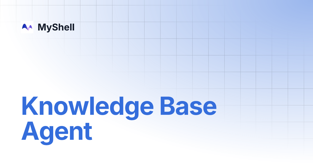 Knowledge Base Agent | MyShell