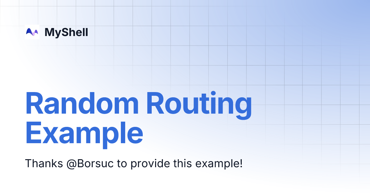 Random Routing Example Myshell
