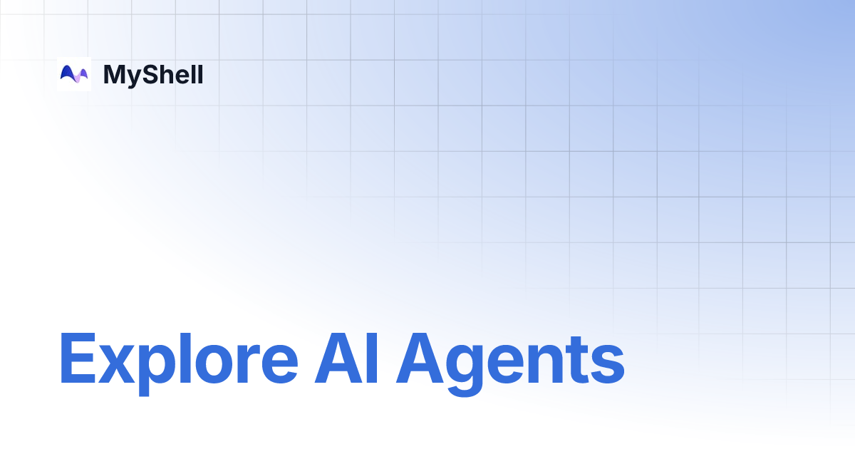 Explore AI Agents | MyShell