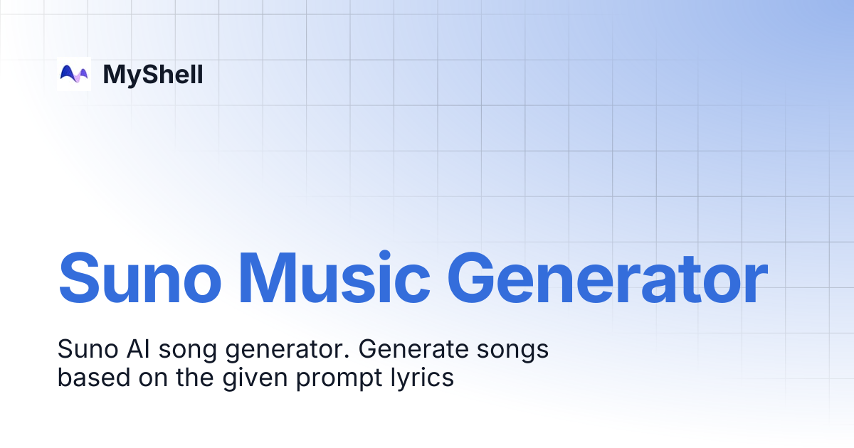 Suno Music Generator | MyShell