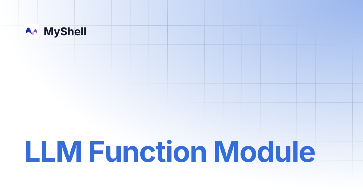 LLM Function Module | MyShell