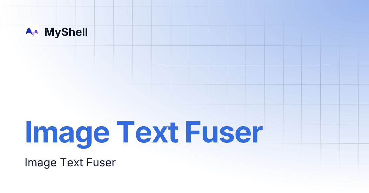 Image Text Fuser | MyShell