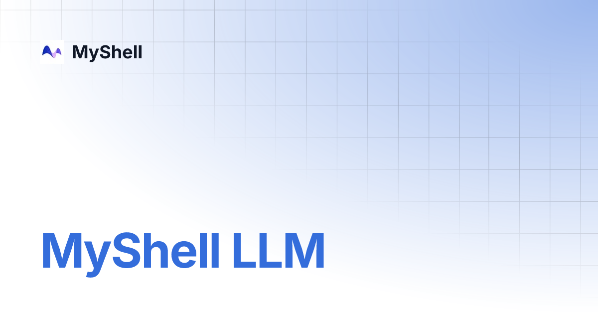 MyShell LLM | MyShell