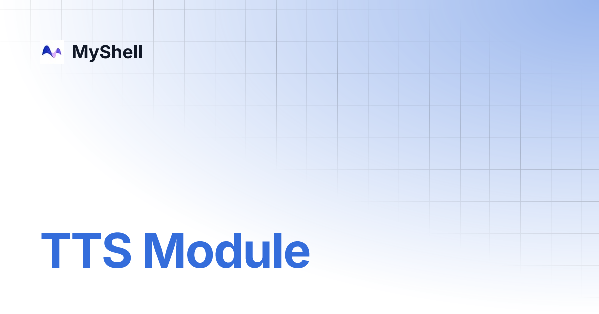 TTS Module | MyShell